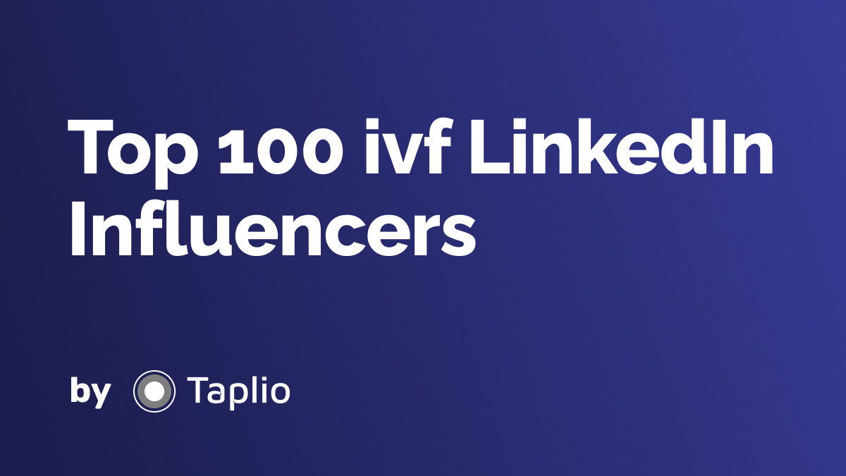 The 100 Best Linkedin Influencers about ivf